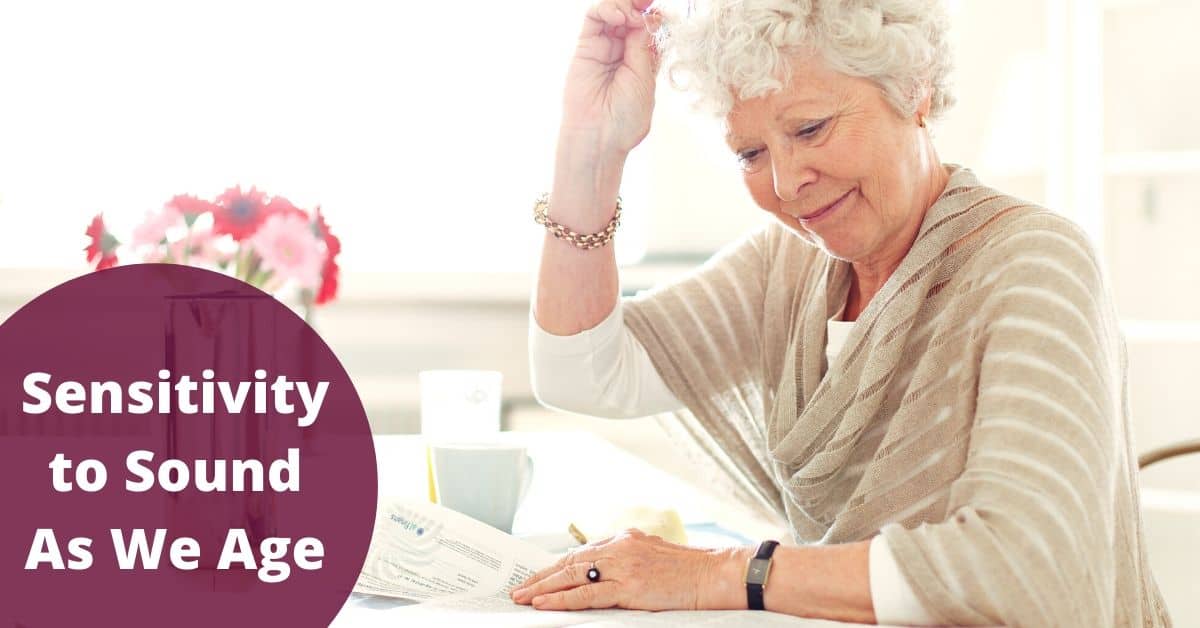Learn About the Sensitivity to Sound As We Age - Ear-Tronics